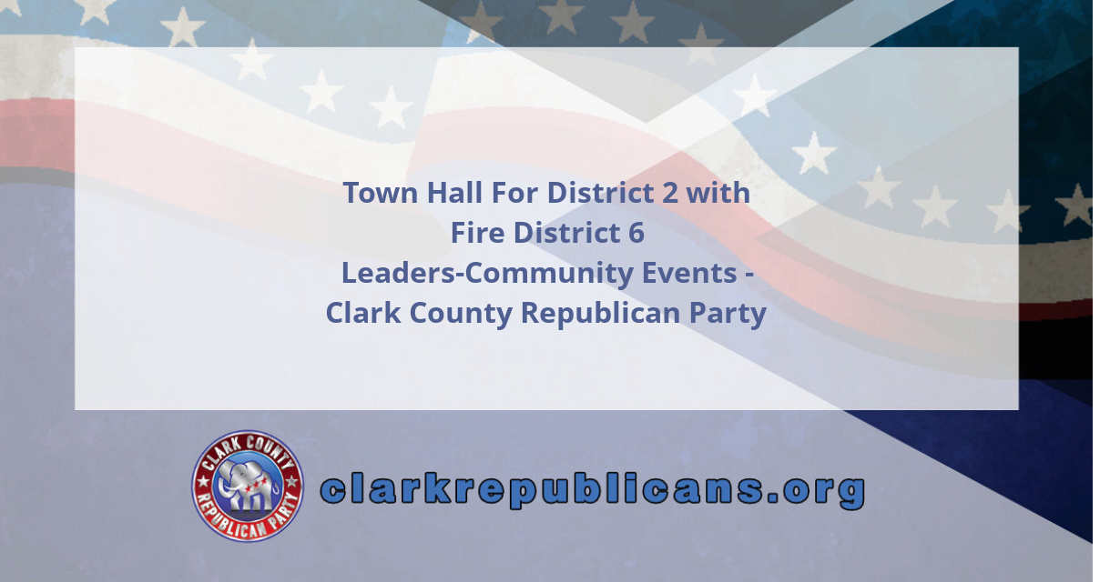 Town Hall For District 2 with Fire District 6 Leaders-Community Events ...